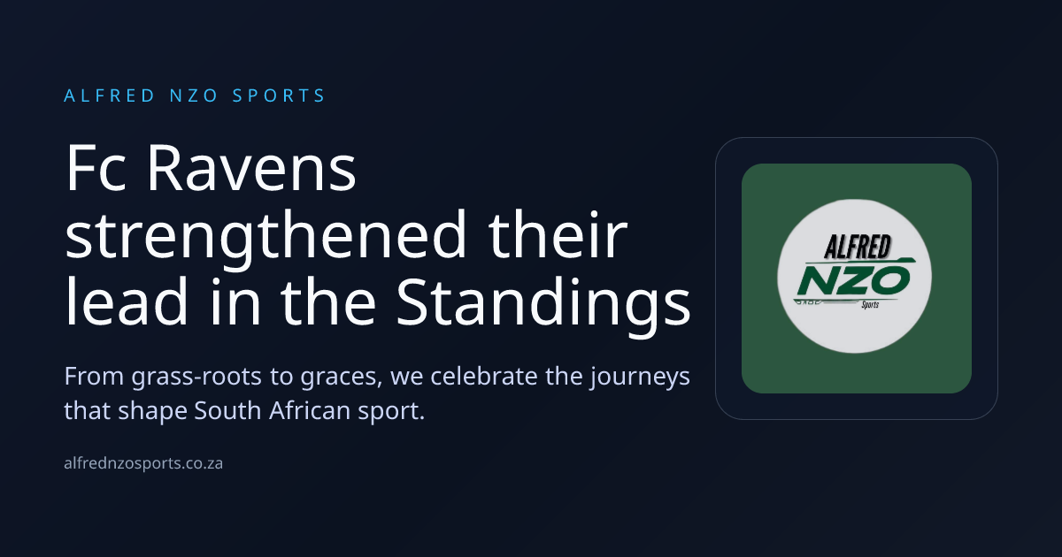 Fc Ravens strengthened their lead in the Standings | Alfred Nzo Sports